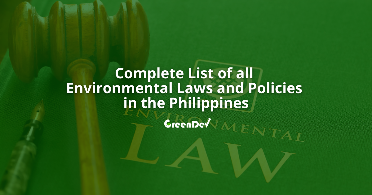 Complete List of all Environmental Laws and Policies in the Philippines ...